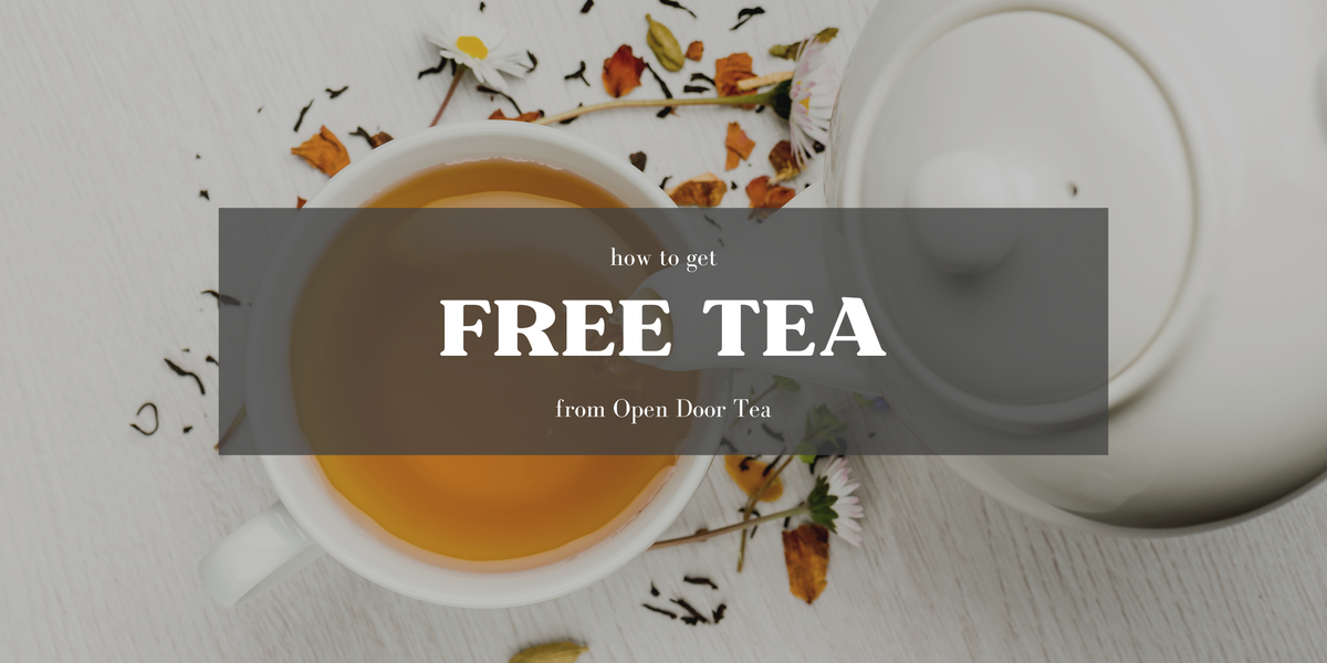 How to get Free Tea from Open Door Tea – Open Door Tea CT